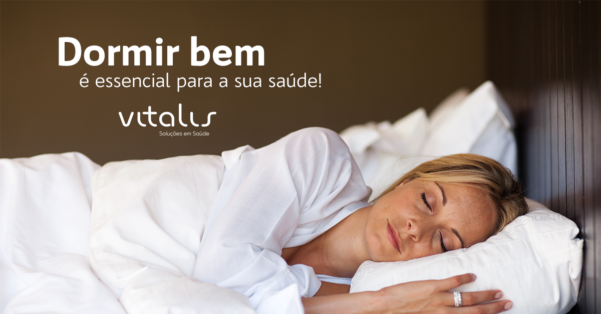 Os Benefícios De Um Bom Sono Para A Saúde Vitalis Soluções Em Saúde